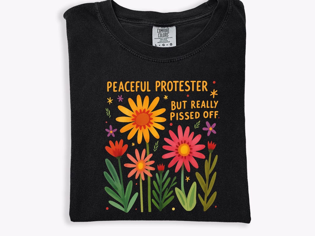 Comfort Colors® Feminist Protest March Shirt, Peaceful but Pissed off ...