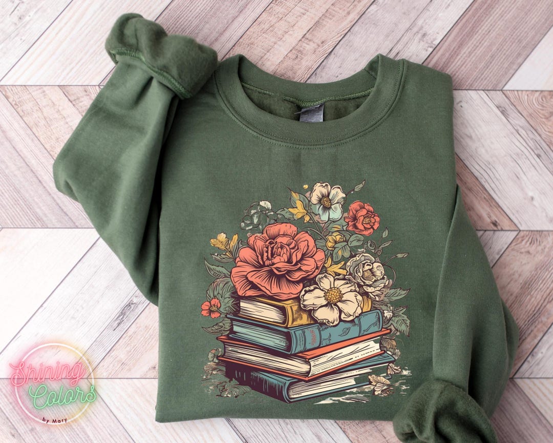 Floral Books Sweatshirt, Book Lover Gift, Reading Sweatshirt, Bookish ...