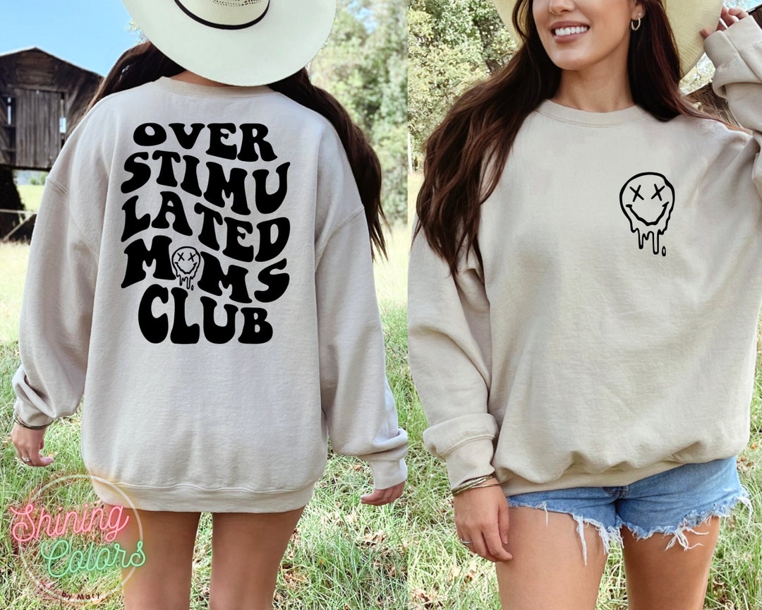 Overstimulated Moms Club Hoodie, Front and Back Sweatshirt, Anxiety ...