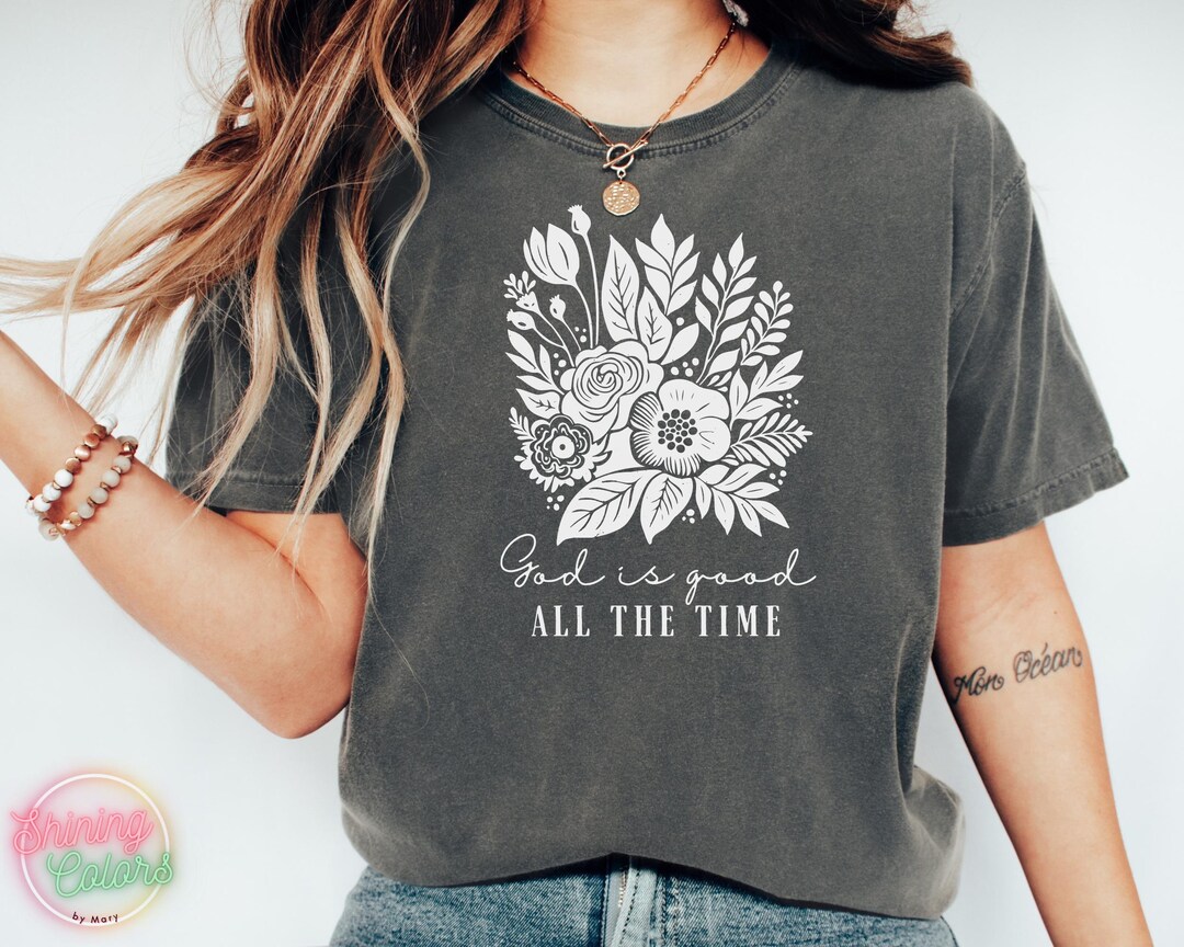 Comfort Colors® God is Good All the Time Shirt, Christian Shirt, Boho ...