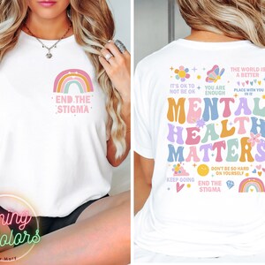 Mental Health Matters Front and Back Shirt, End the Stigma, Mental Health Awareness Shirt ...