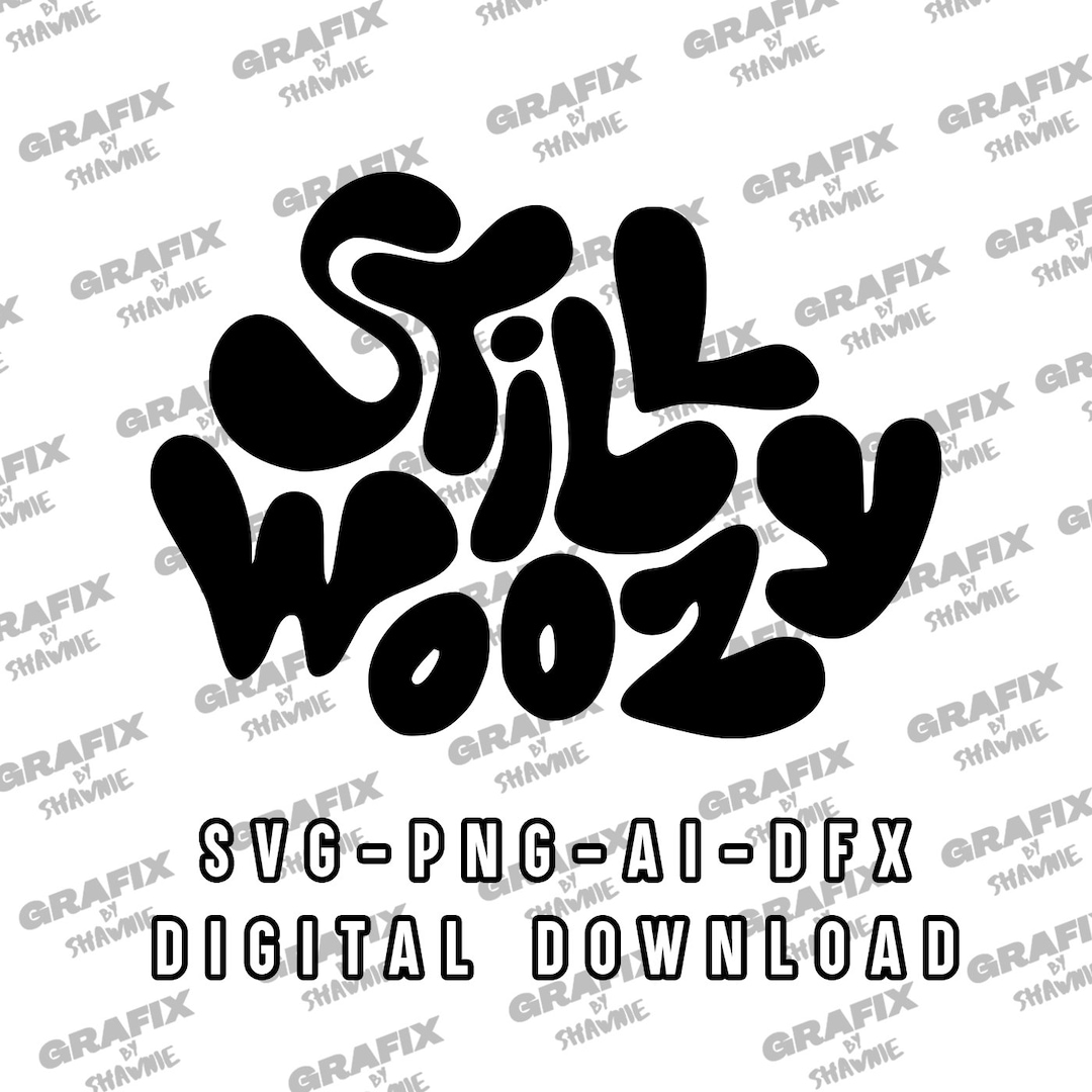 Still Woozy Decal, Sticker Decals, SVG, PNG, JPG - Etsy