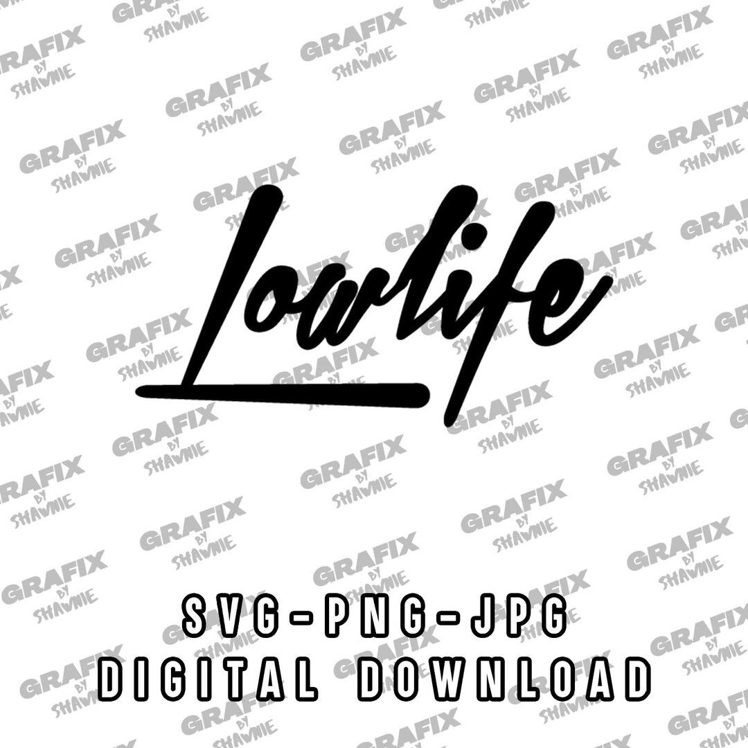 Lowlife Decal, Sticker Decals, SVG, PNG, JPG - Etsy
