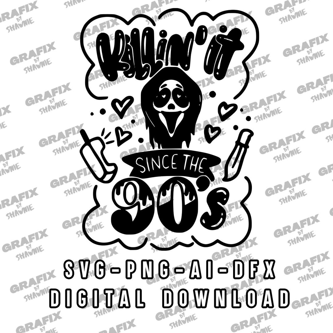 Killin It Since the 90's Decal, Sticker Decals, SVG, PNG, JPG - Etsy