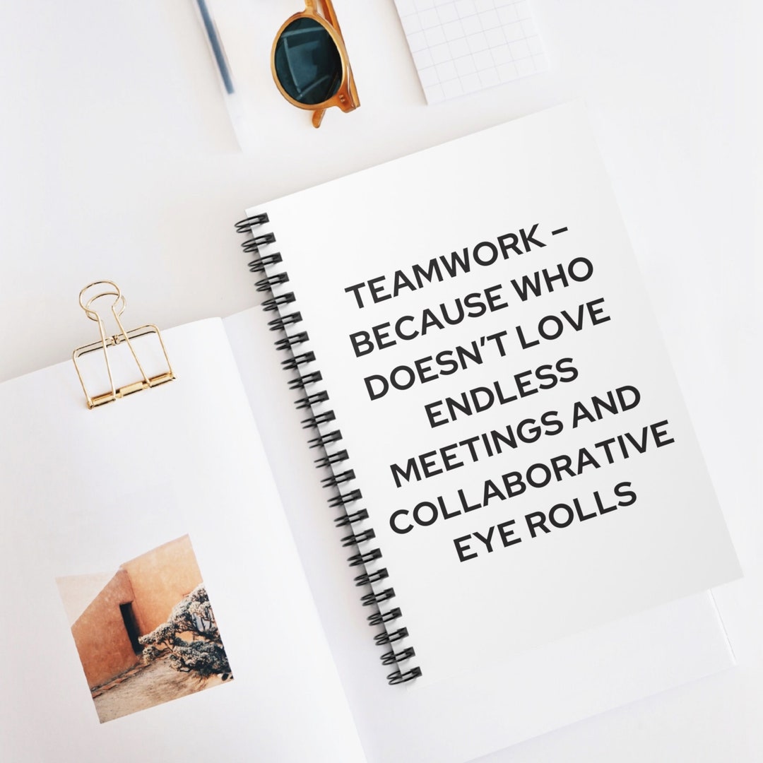 Teamwork Spiral Bound Notebook - Endless Meetings - Funny Office Humor ...