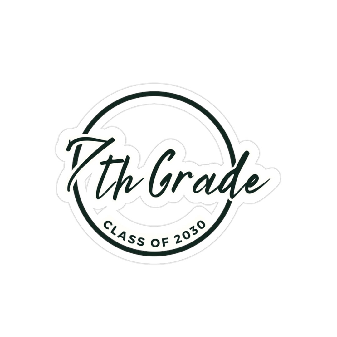 7th Grade, Class of 2030 Vinyl Sticker Decal Water Bottle Laptop - Etsy