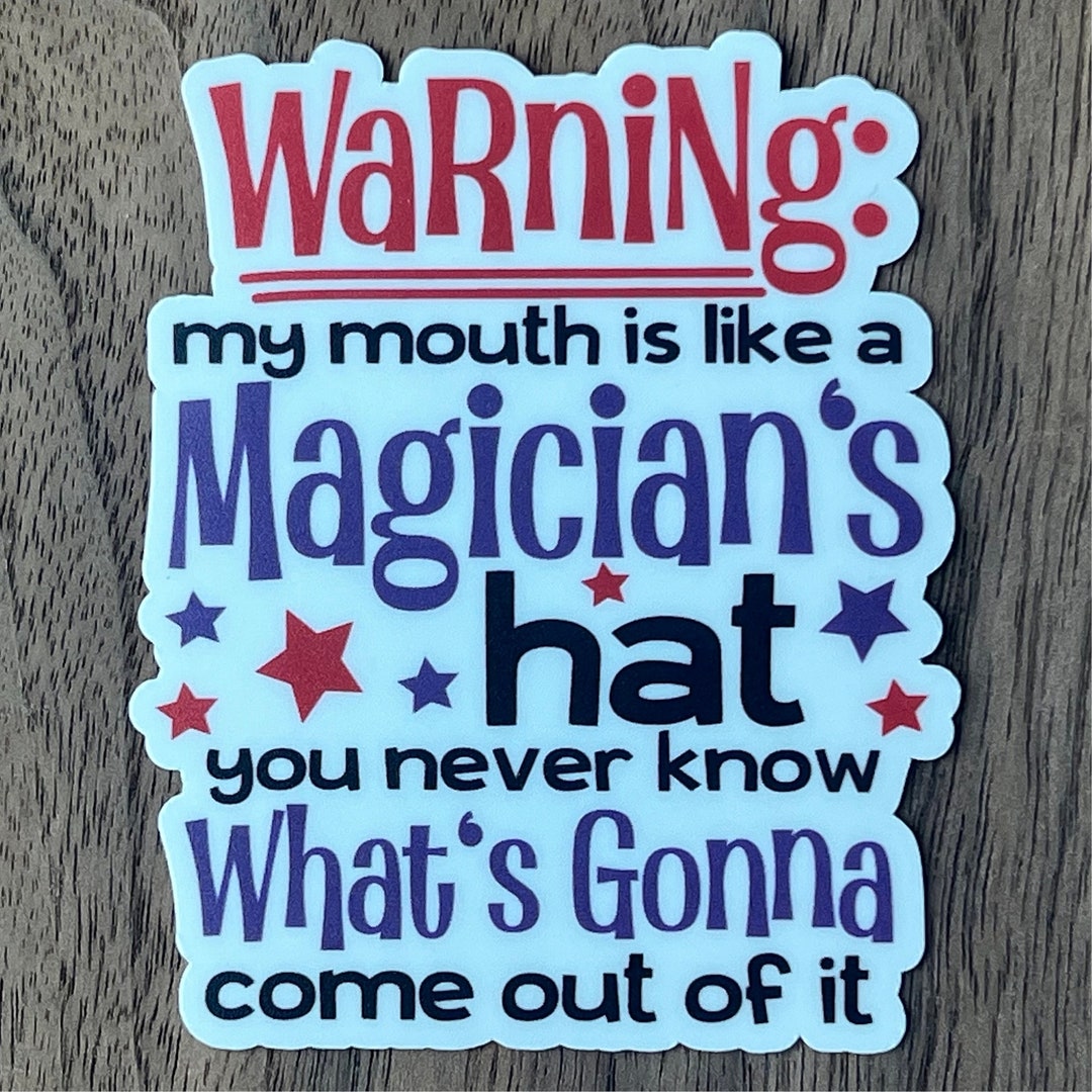 Sarcastic Sticker 3 Sticker Funny Sticker Magicians - Etsy