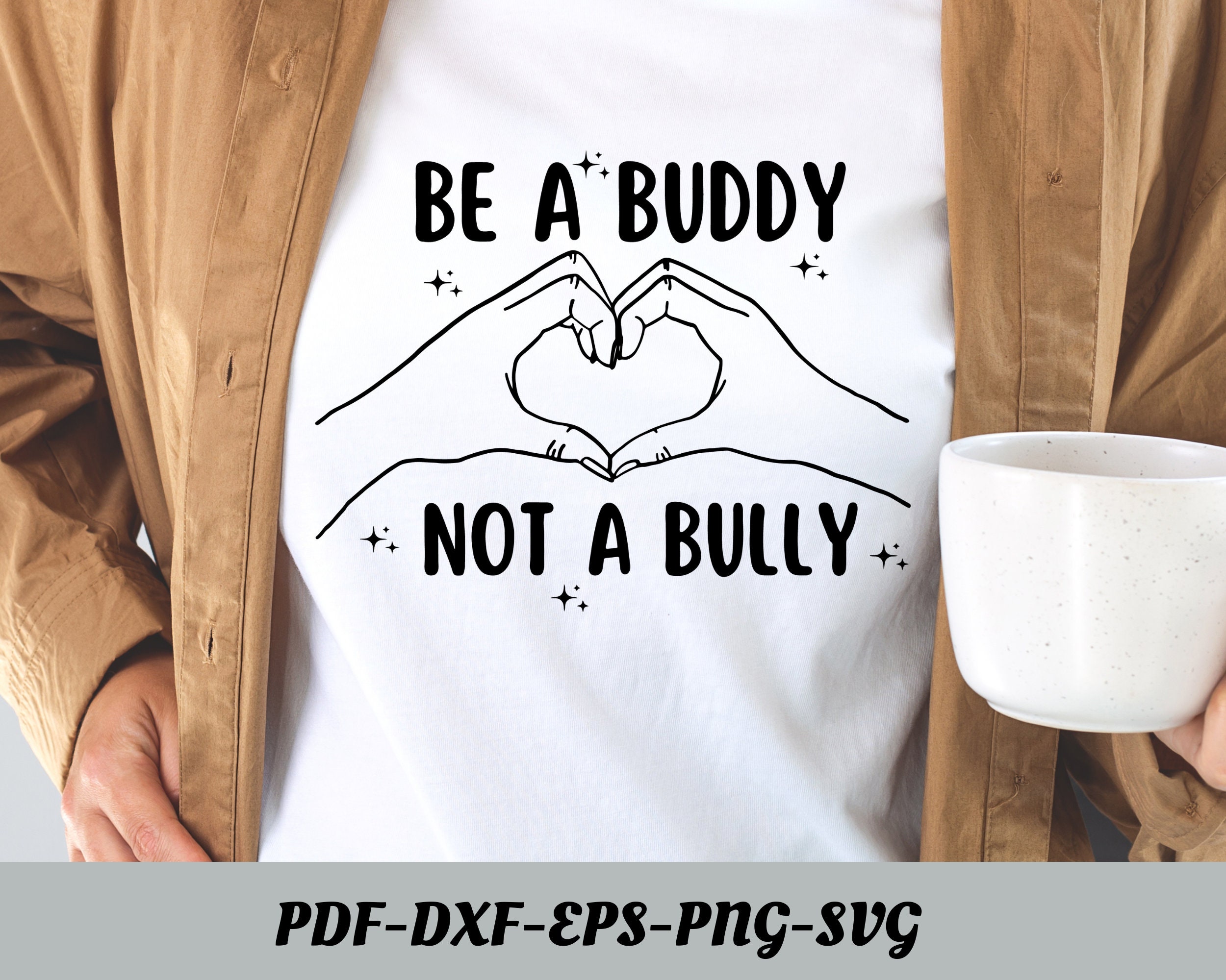 Be a Buddy Not a Bully SVG, Anti Bully Day Svg, Stop Bullying Svg ...