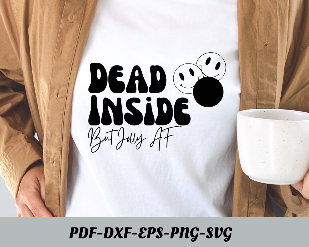 Dead Inside but Jolly AF Svg, Dead Inside Svg, Jolly Svg, Skeleton ...