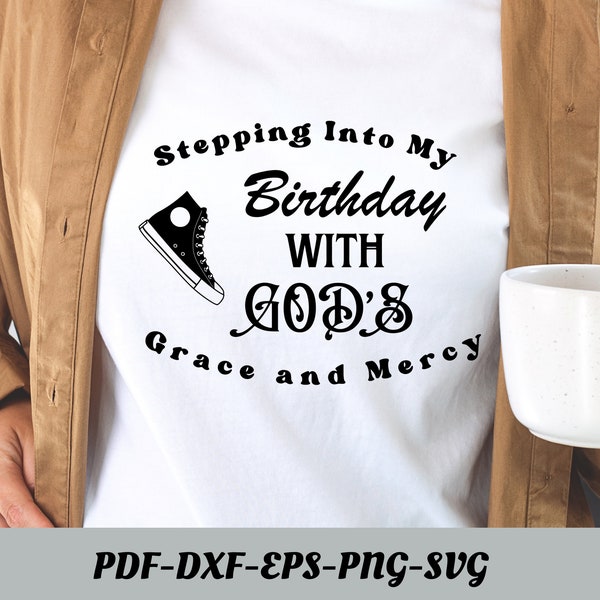Stepping Into My Birthday With Gods Grace and Mercy Svg - Etsy