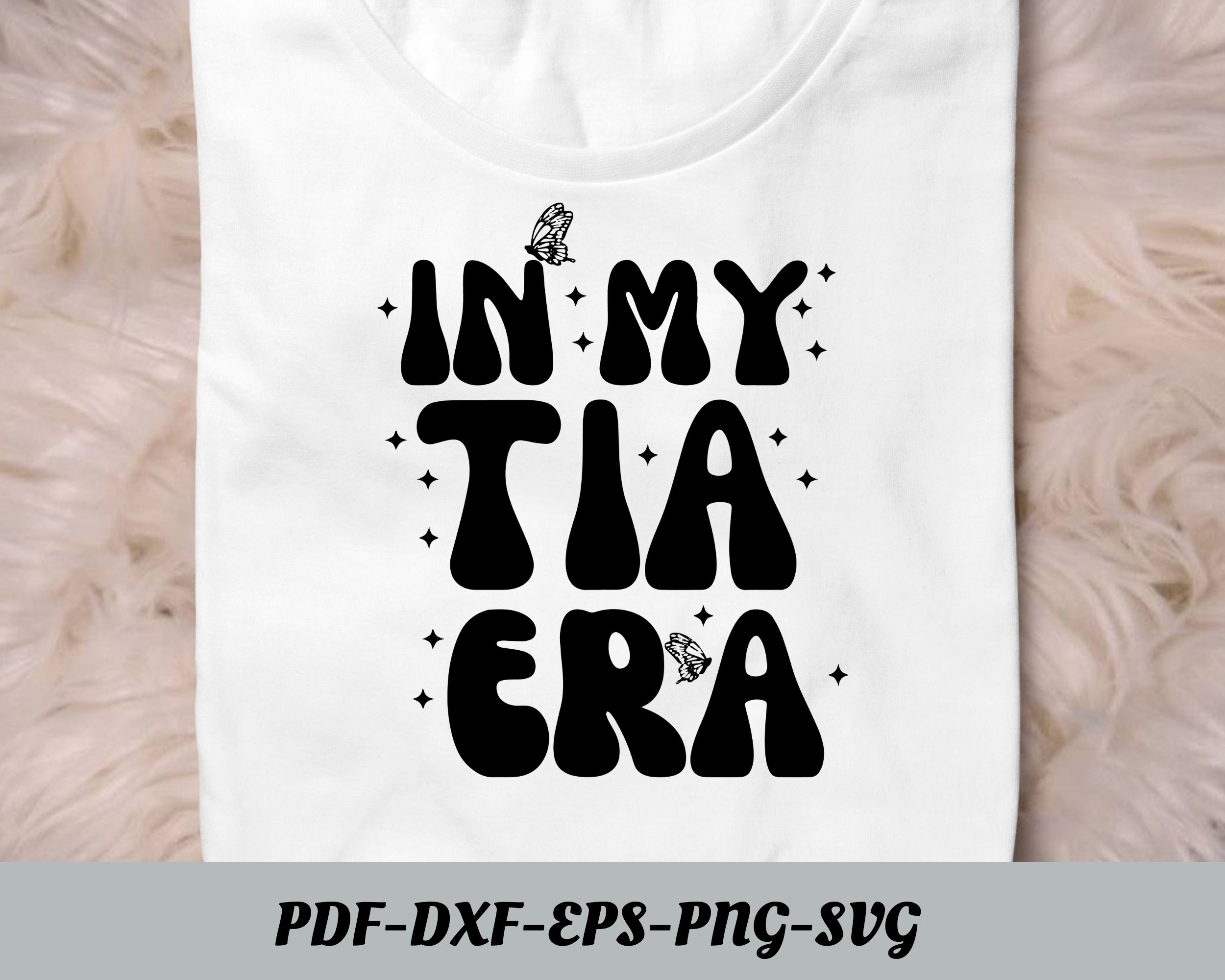 In My Tia Era Svg, in My Tia Era Png, Tia Svg, Aunt Gift, Aunt Shirt ...