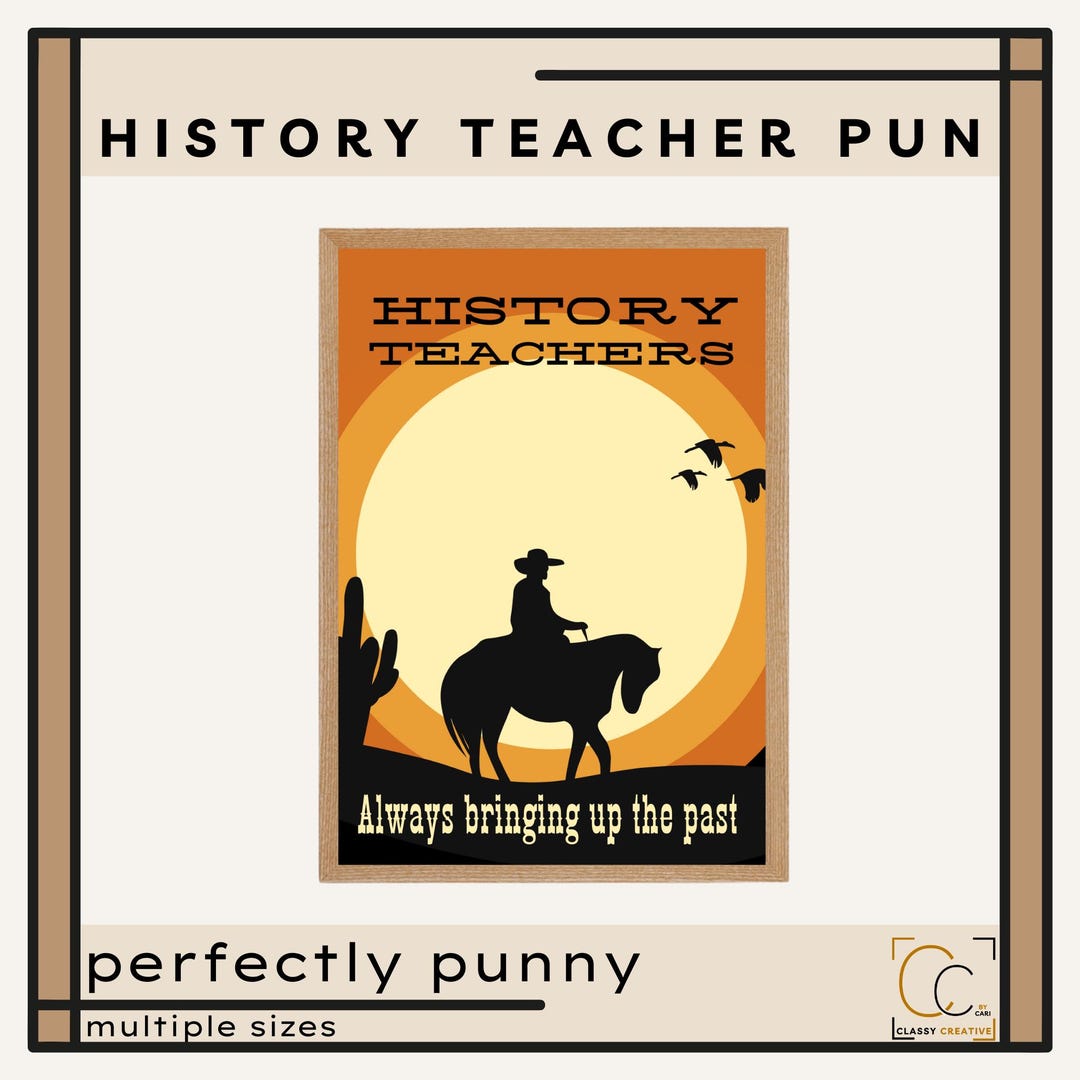 History Teacher Pun Poster: Classroom Decor (digital Download) - Etsy