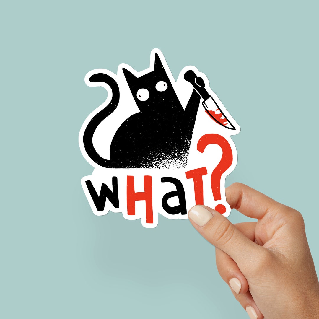 What Funny Cat Sticker Sarcasm Stickers Sarcastic Stickers - Etsy