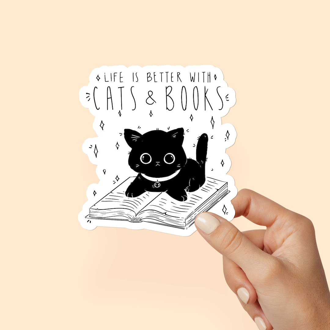 Life is Better With Cats and Books Sticker, Bookish Sticker, Book Lover ...