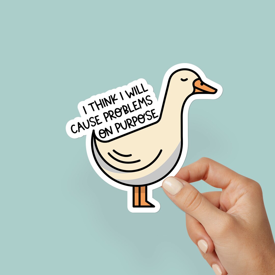 I Think I Will Cause Problems on Purpose Funny Meme Sticker, Waterproof ...