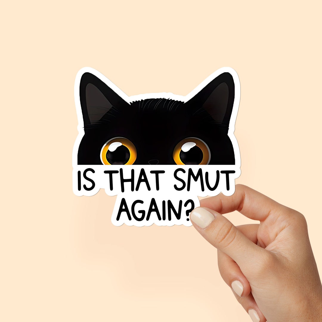 Smut Reader is That Smut Again Sticker, Bookish Sticker, Book Lover ...