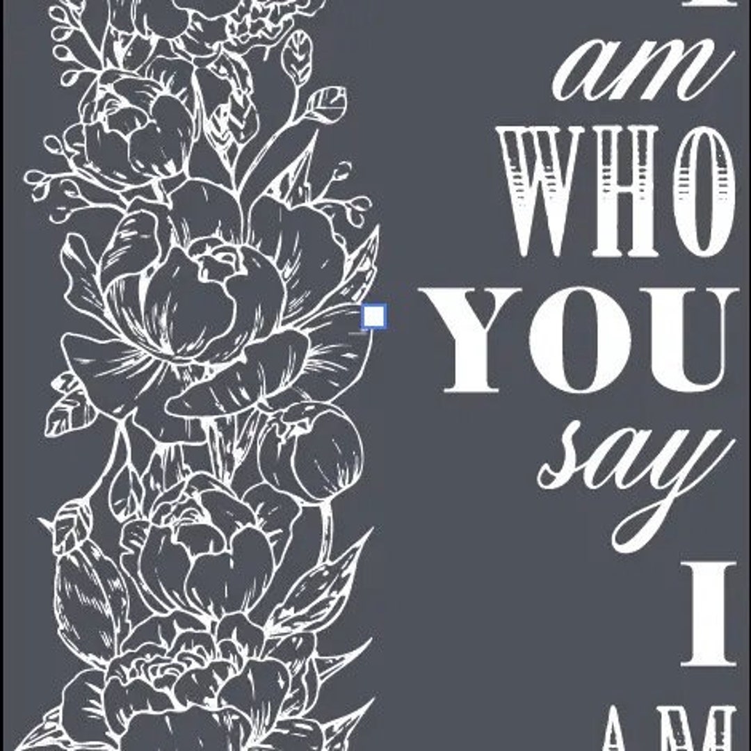 I Am Who You Say I Am - Mesh Stencil 8.5x11 Reusable Adhesive Transfer ...
