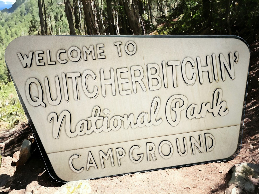 Camping Sign Camp Quitcherbitchin National Park Camp Ground Sign DIY ...