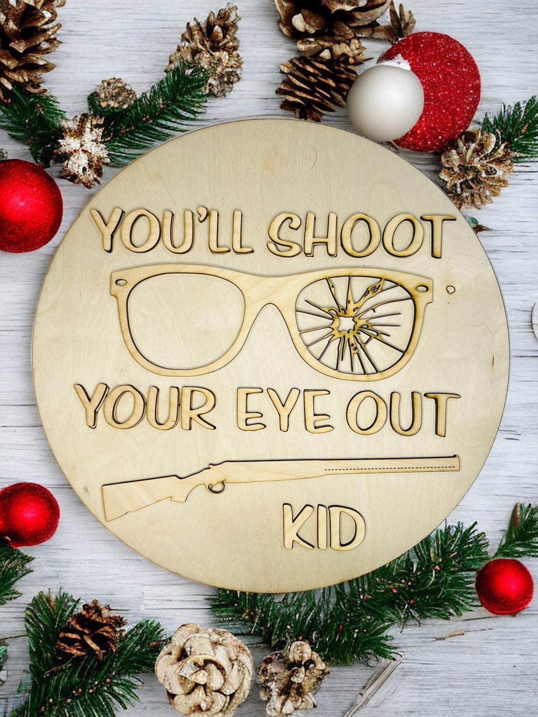 Ralphie You'll Shoot Your Eye Out 16" Round Door Hanger or Sign Blank ...