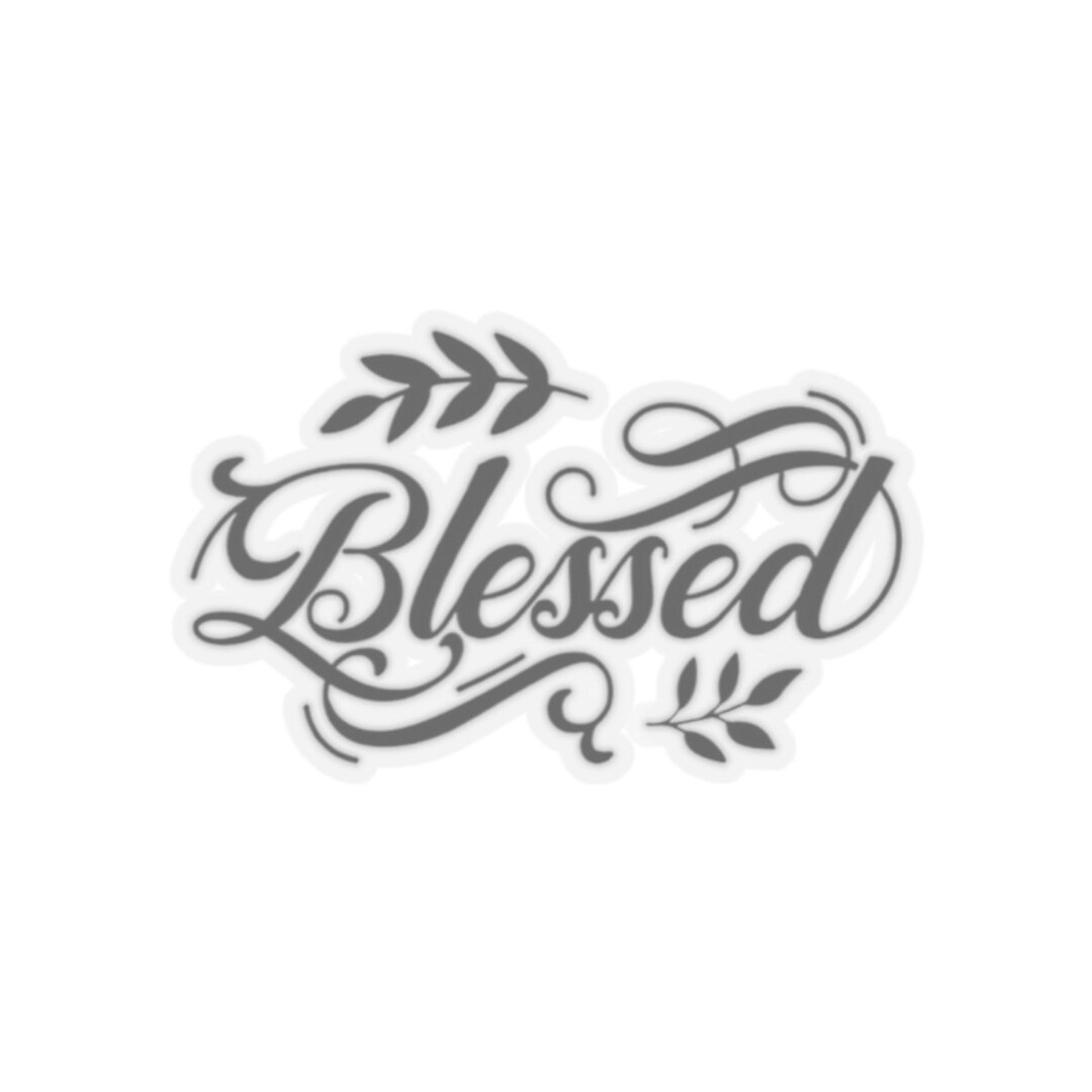 BLESSED - Kiss Cut Stickers - Blessed Kiss-cut Stickers - Stickers ...