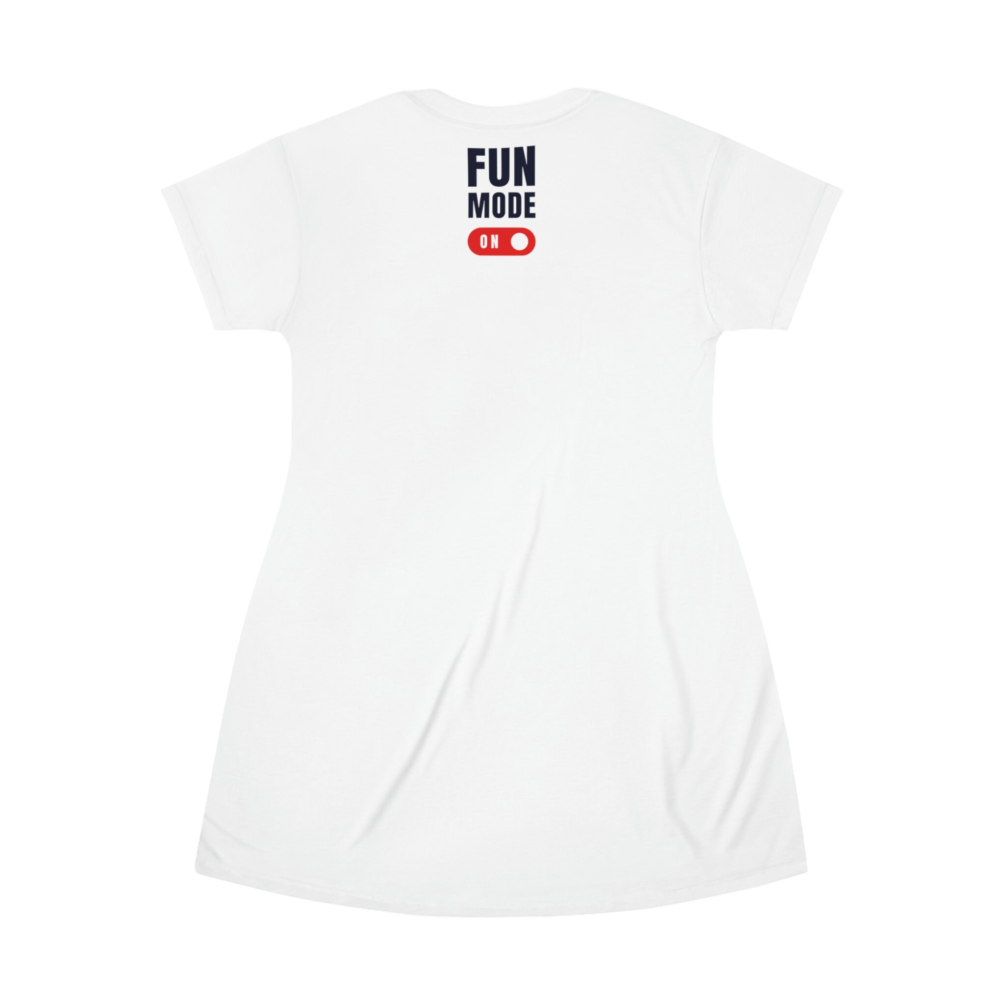Ladies FUN MODE ON T-shirt Dress, Fun Outfit, Beach Outfit, Pool Outfit ...