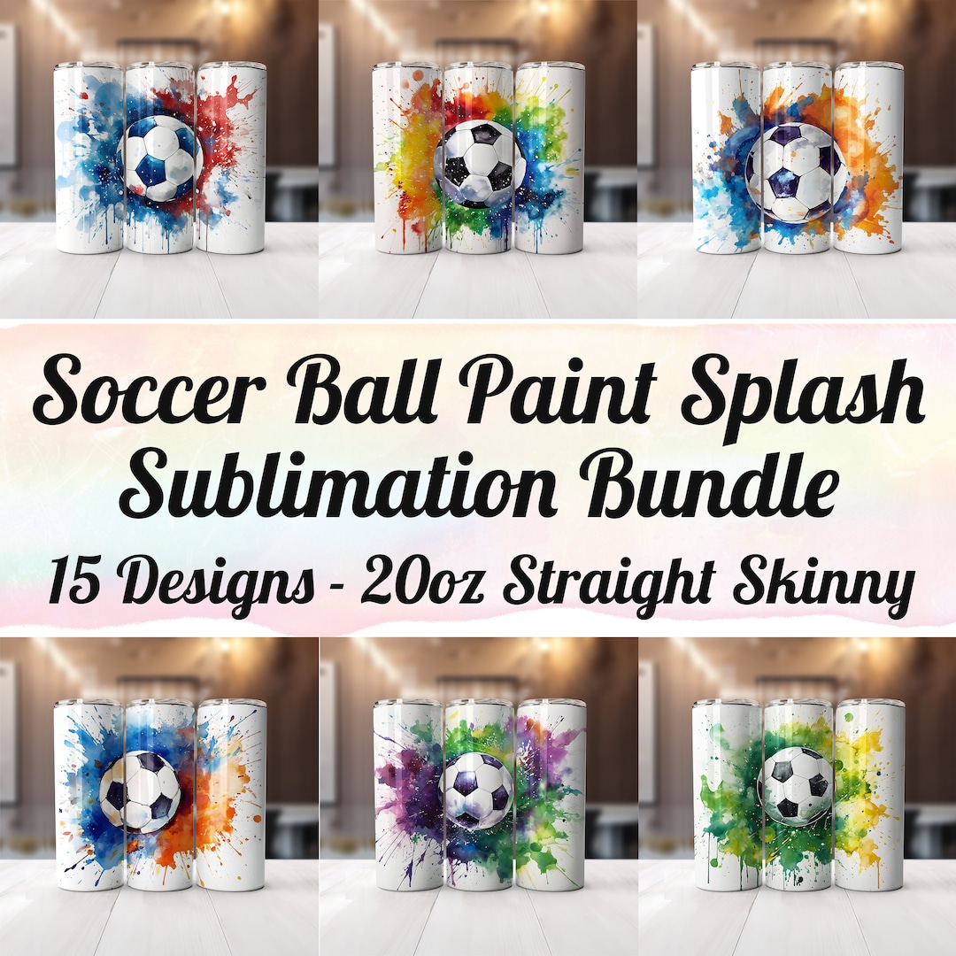15 Soccer Ball Paint Splash Wrap Bundle for 20oz Skinny Tumblers ...
