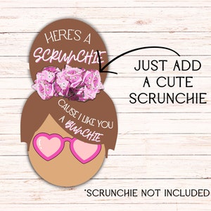 Scrunchie Valentine, Scrunchie Valentine's Card, Hair Scrunchie Tag ...