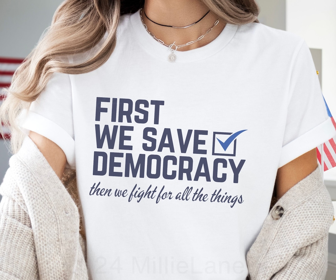 2024 Election Save Democracy Shirt, Blue Voter Activist Shirt, Vote for ...