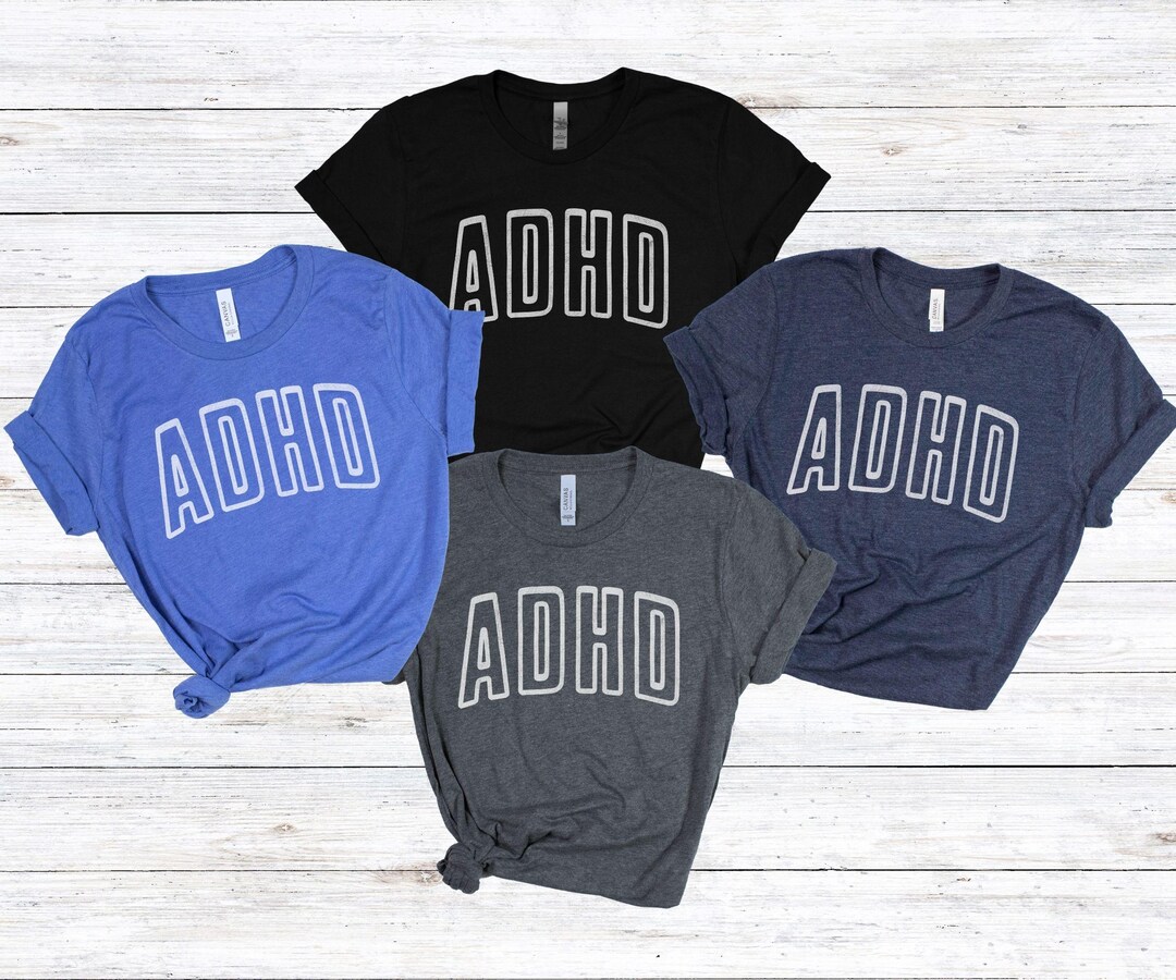 ADHD Awareness Tee, Adult ADHD Shirt, Neurodiversity Gift, ADHD Teacher ...
