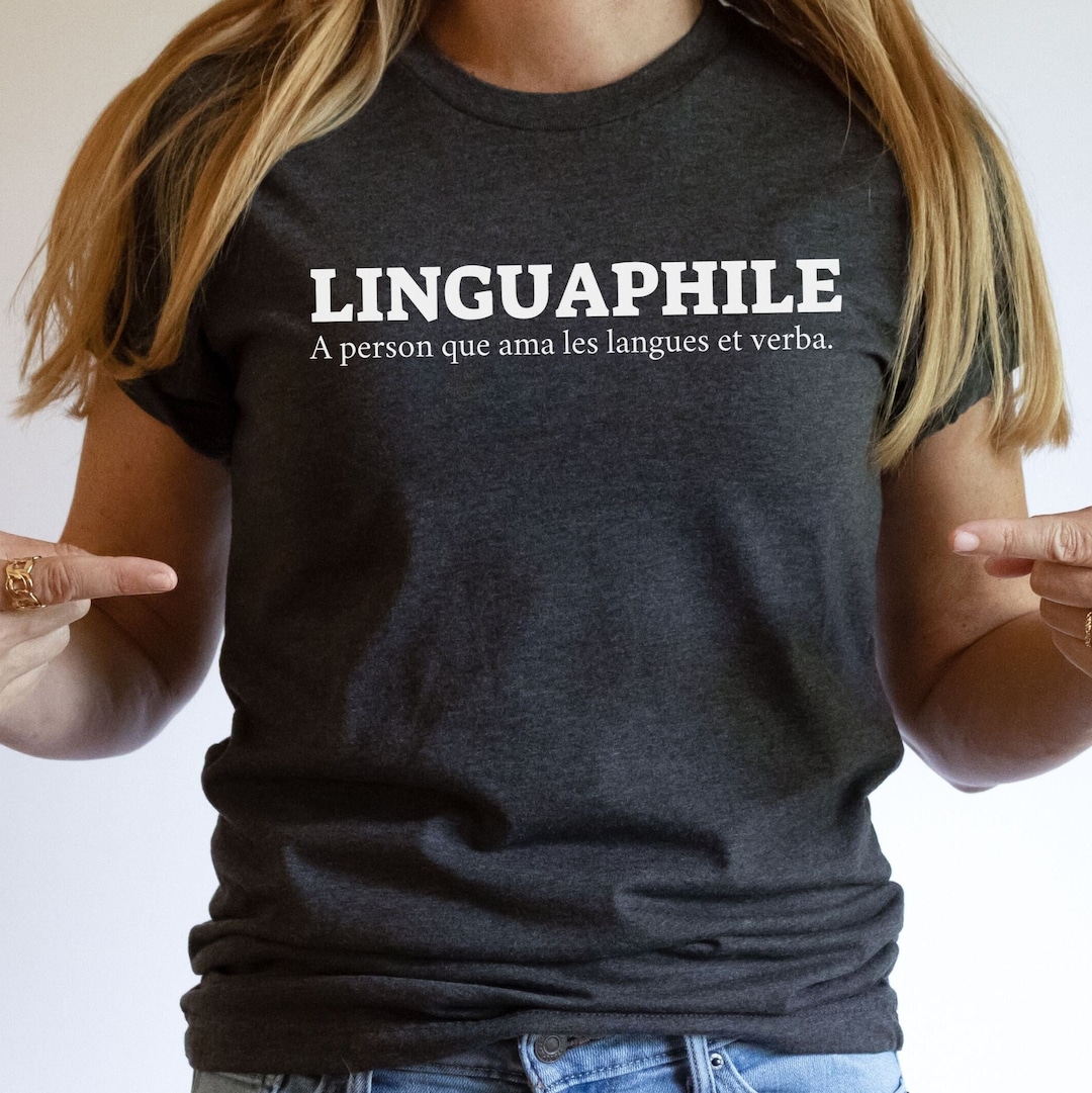 Funny Linguistics T-shirt, Multi-lingual Linguaphile Tee, Linguist ...