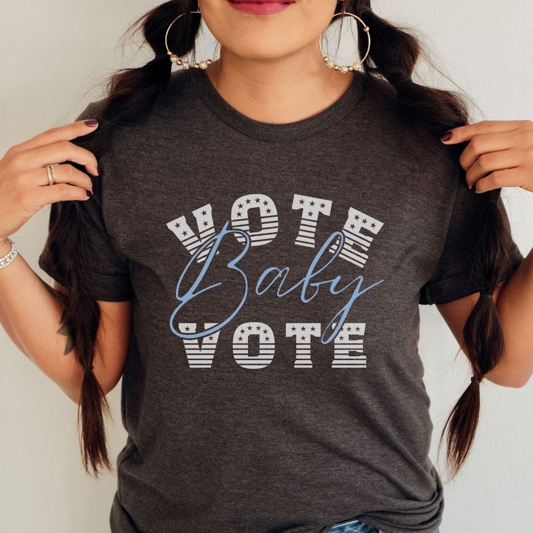 Vote Baby Vote Tshirt, 2024 Elections Crewneck Shirt, Social Justice ...