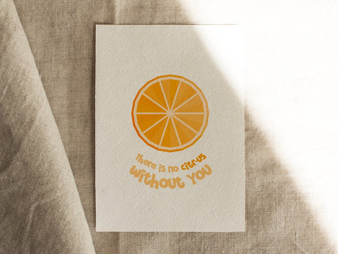 Printable Funny There is No Citrus Without You Fruit Greeting Card ...