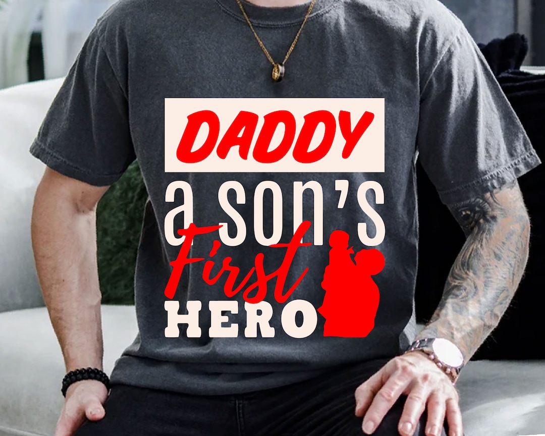 Daddy A Sons First Hero Svg, Father’s Day Svg, Dad Hero Svg, Dad and ...