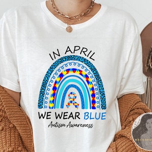 In April We Wear Blue Autism Awareness Svg, Autism Rainbow Svg, Autism ...