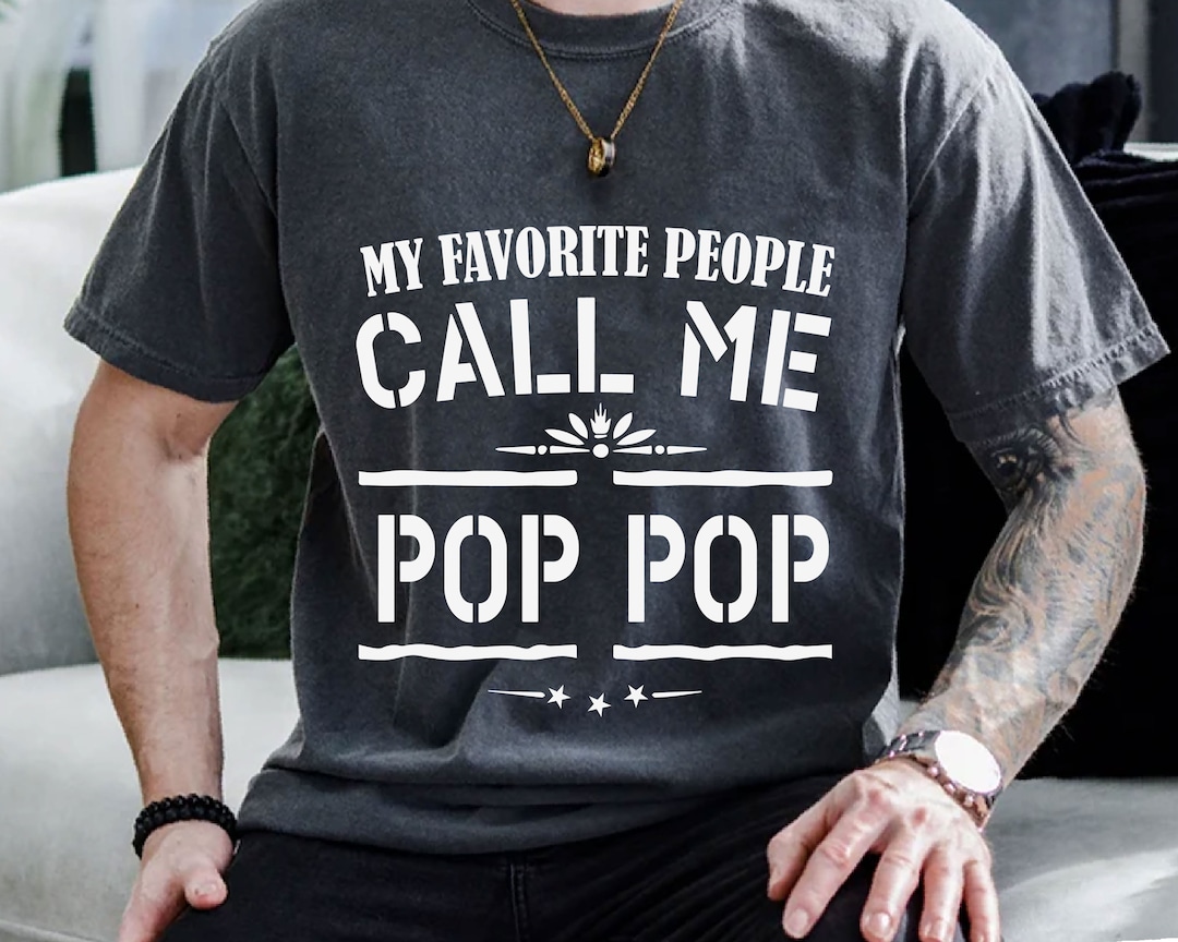 My Favorite People Call Me Pop Pop Svg, Fathers Day Svg, New Dad Shirt ...