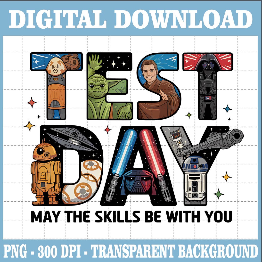 Starwars Test Day Png, May the Skills Be With You Png, Test Day Png ...