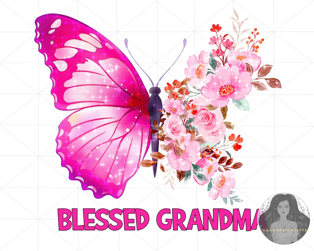 Blessed Grandma Png, Grandma Png, Mom Png, Mothers Day Png, Butterfly ...