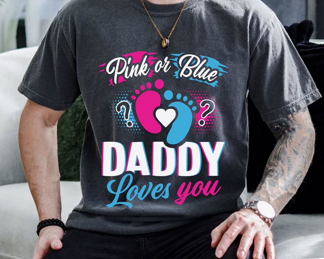 Pink or Blue Daddy Loves You Svg, Gender Reveal Svg, Boy or Girl Svg ...
