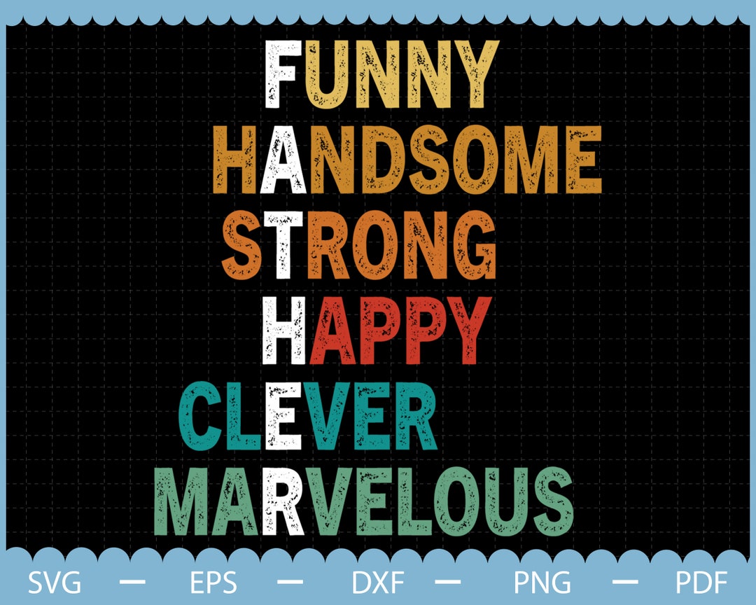 Father's Day Svg, Daddy Svg, Funny Happy Strong Handsome Clever ...