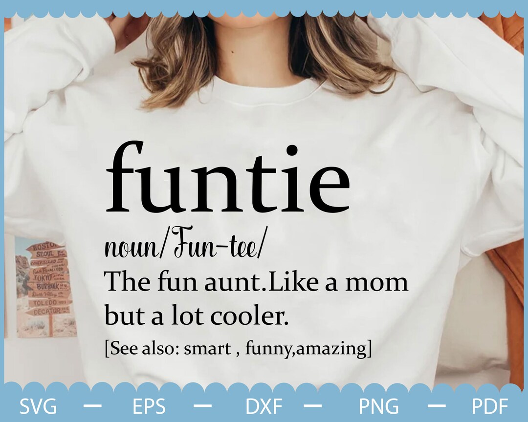 Funtie Svg the Fun Aunt Svg Mom Svg Aunt and Mom Gift for - Etsy