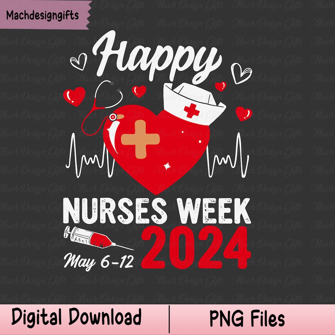 Happy Nurse Week 2024 Png, Nurse Life Png, American Nurse Png, 4th of ...