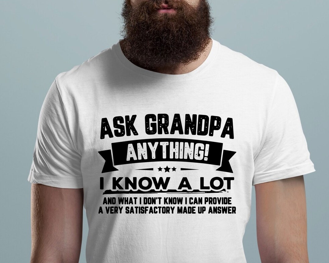 Ask Grandpa Anything I Know A Lot Svg, Funny Grandpa Svg, Fathers Day ...