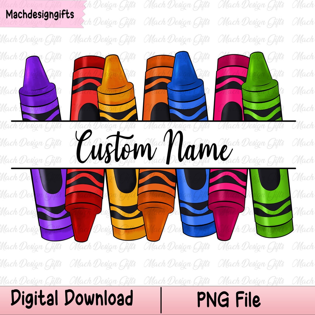 Personalized Back to School Png, Crayon Teacher Name Custom Design ...