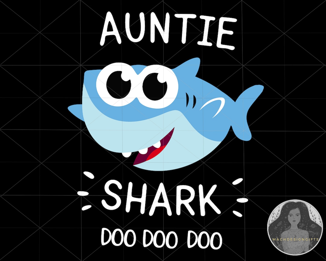 Auntie Shark Svg, Shark Birthday Svg, Shark SVG, Shark Family Svg ...
