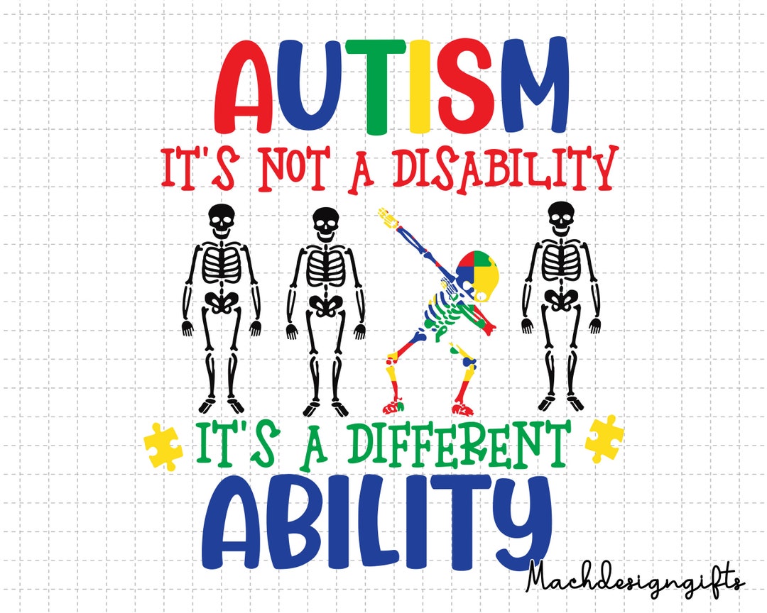Autism It's Not A Disability It's A Different Ability Skeleton Autism ...