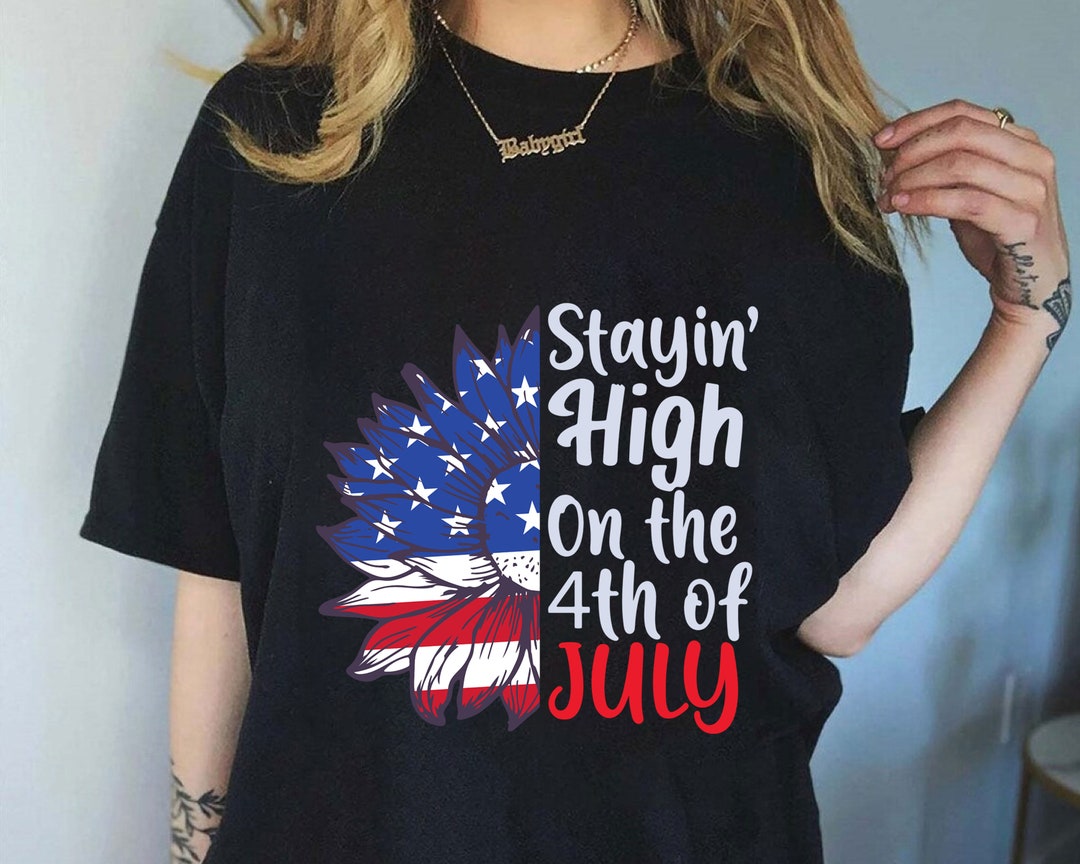 Staying Hight on the 4th of July Svg, USA Flag Svg, American Patriotic ...