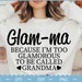 Glam Ma Svg, Gifts for Grandma Svg, Grandma Gift Svg, Glam Ma Svg ...