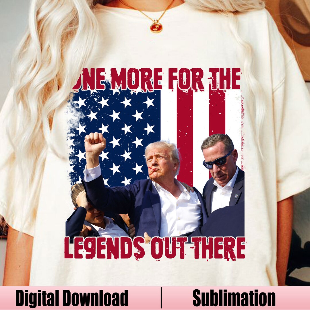 One More for the Legends Png, President 2024 Png, Trump 2024 Png, Trump ...