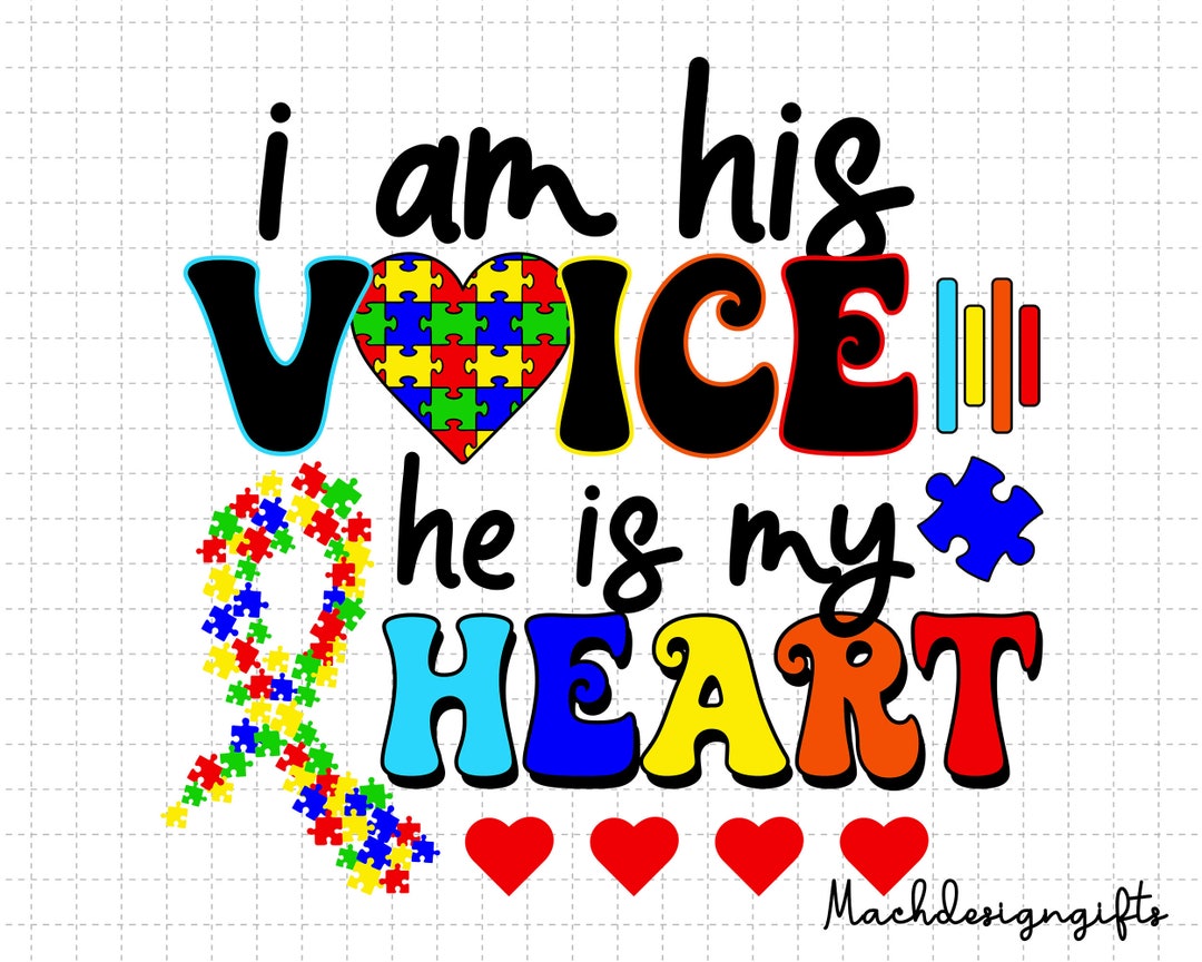 I Am His Voice He is My Heart Svg, Autism Awareness, 2nd April Svg ...