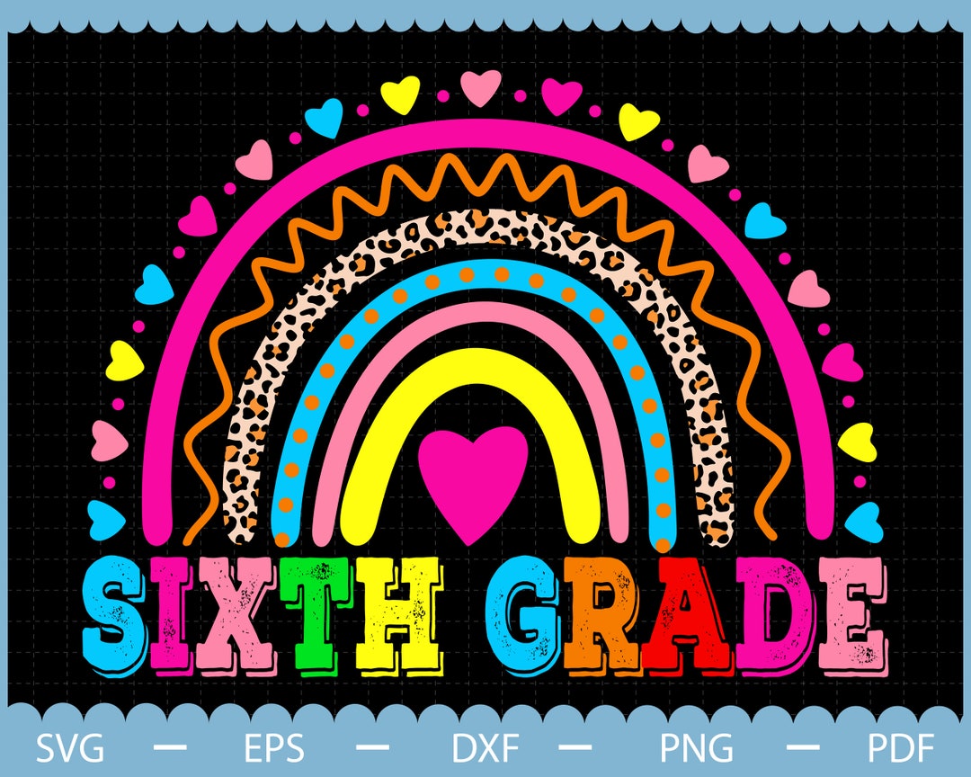 Back to School Rainbow Sixth Grade Svg Hello School Svg - Etsy